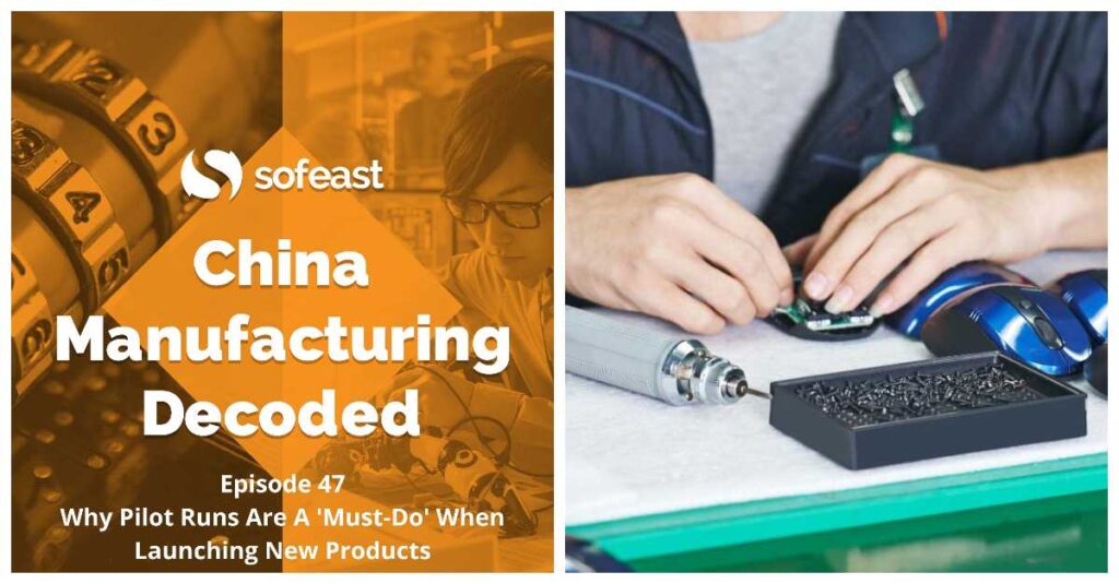 Why Are Pilot Runs So Important When Launching New Products? [Podcast ...