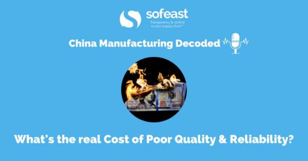 What’s the real Cost of Poor Quality and Reliability? [Podcast] - Sofeast
