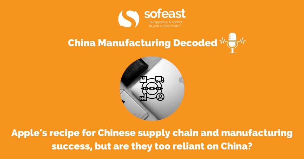 Exploring Apple’s Chinese supply chain and manufacturing success, but ...