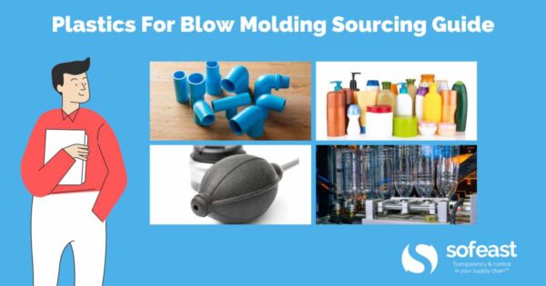 Plastics for Blow Molding Sourcing Guide - Sofeast