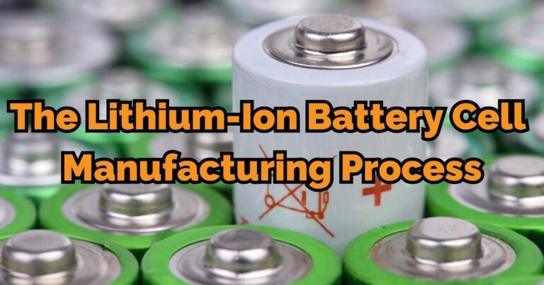 The Lithium-Ion Battery Cell Manufacturing Process - Sofeast