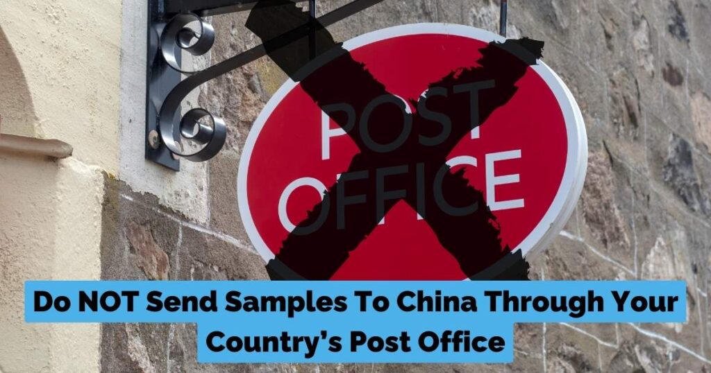 Do NOT Send Samples To China Through Your Country’s Post Office - Sofeast