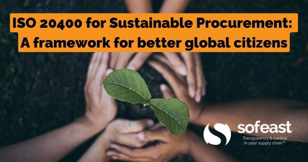 ISO 20400 for Sustainable Procurement: Framework Introduction - Sofeast