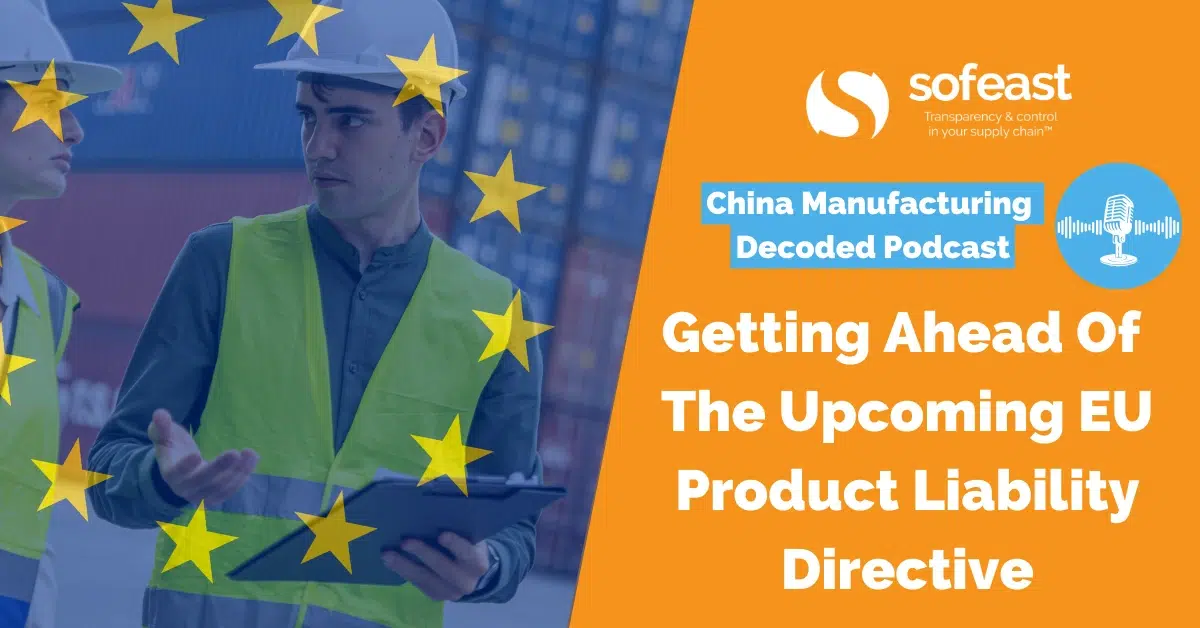 Getting Ahead Of The Upcoming EU Product Liability Directive - Sofeast
