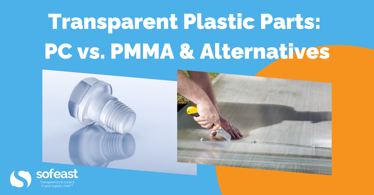 Transparent Plastic Parts: PC vs. PMMA & Alternatives - Sofeast