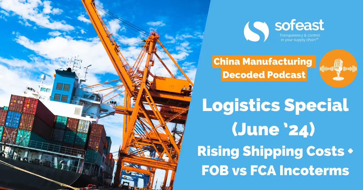 Logistics Special (June ’24)! Rising Shipping Costs + FOB vs FCA ...